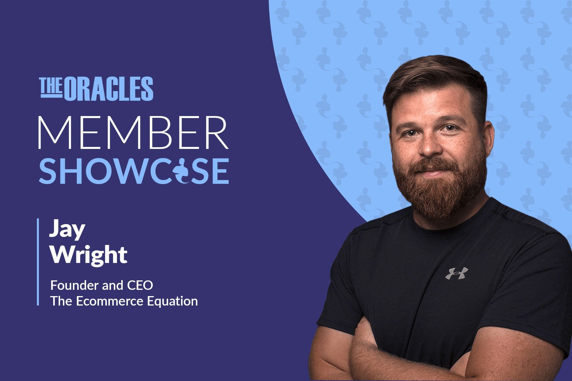 Ecommerce Expert Jay Wright on Why Being 'Client Obsessed' is Key to ...