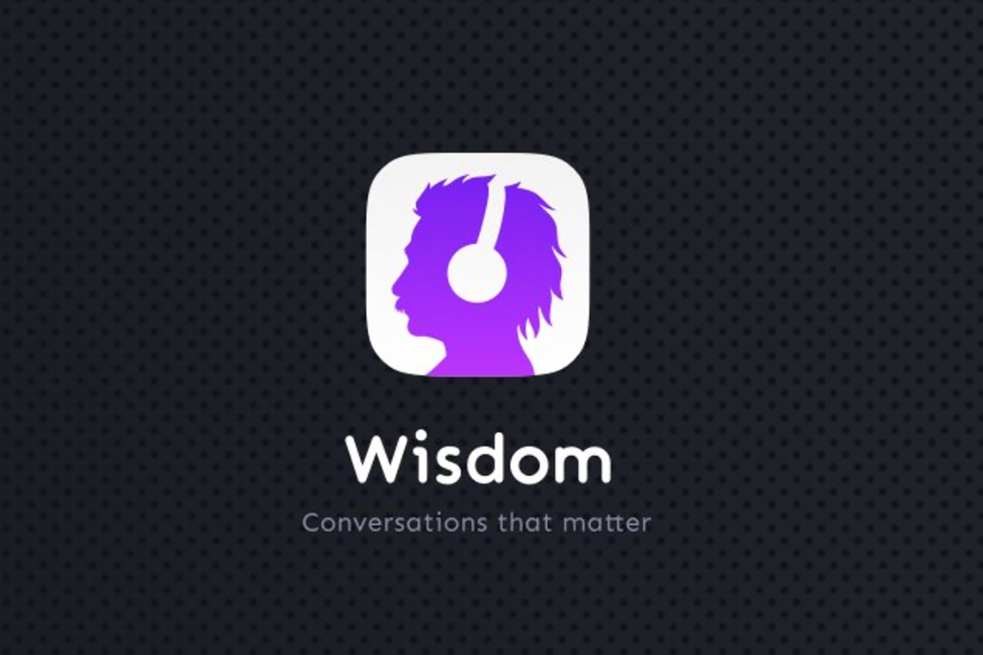 5 Takeaways From a Week on the Wisdom App